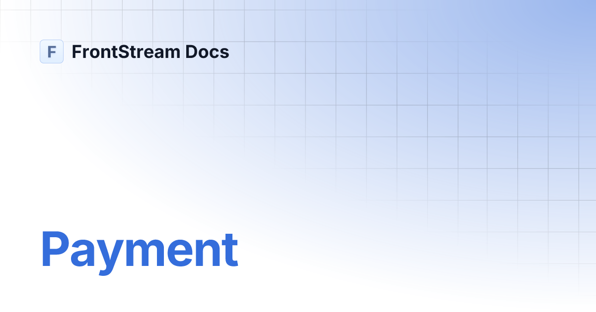Payment | FrontStream Docs