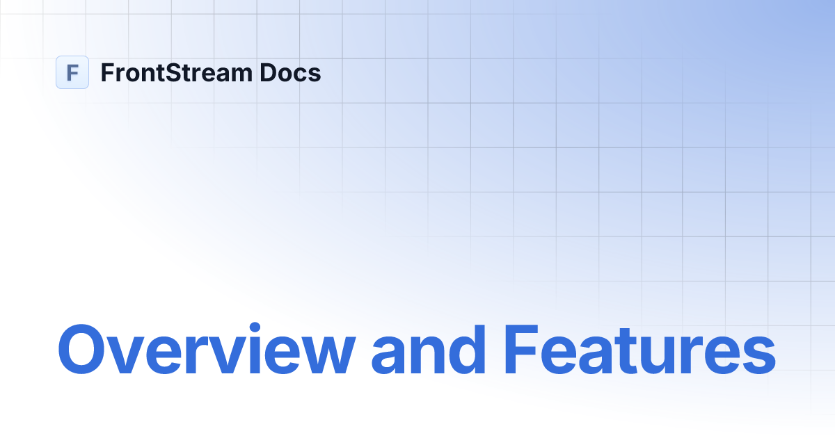 Overview and Features | FrontStream Docs