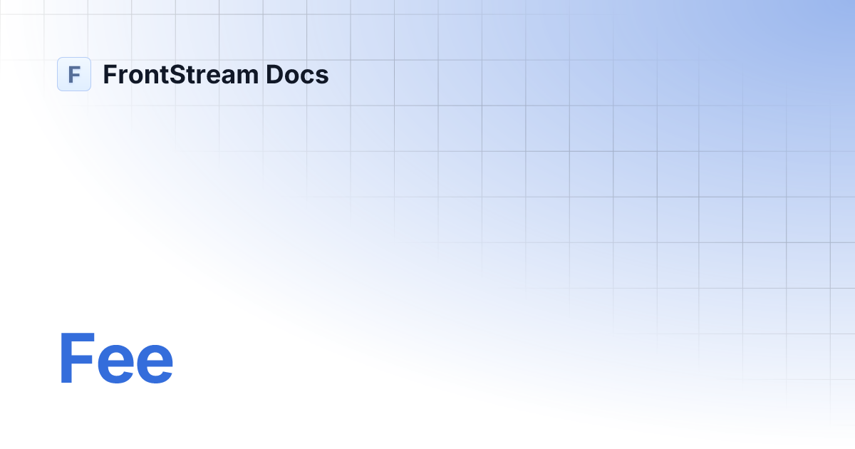 Fee | FrontStream Docs