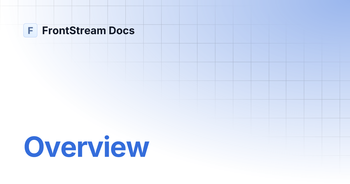 Overview | FrontStream Docs